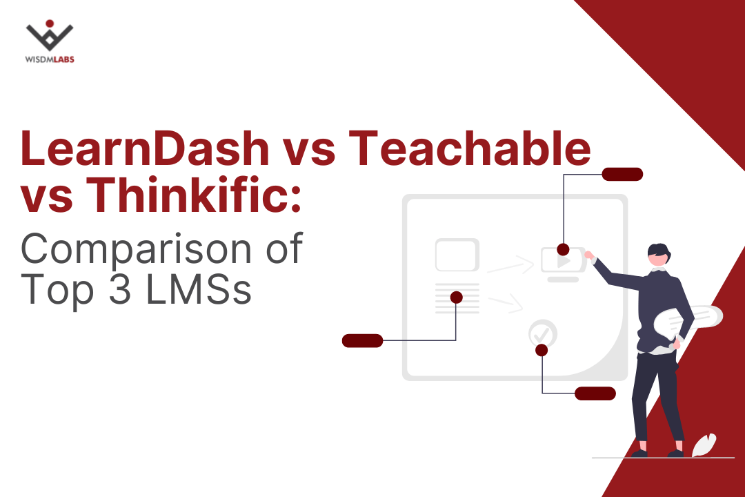LearnDash vs Teachable vs Thinkific - Comparison of Top 3 LMS