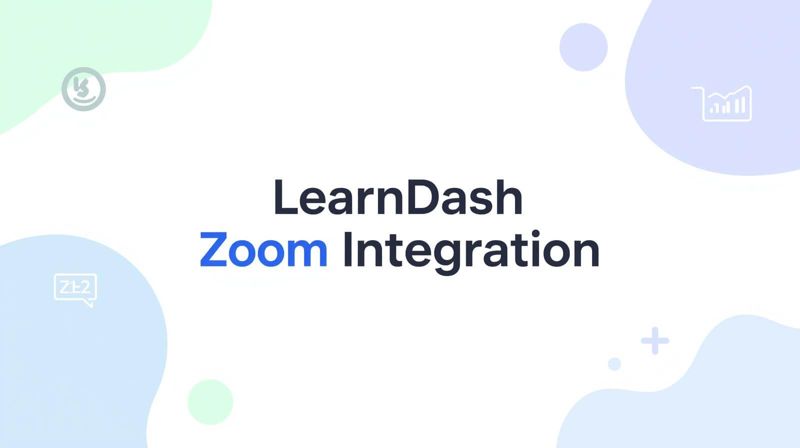 How to Set Up LearnDash Zoom Integration for your course