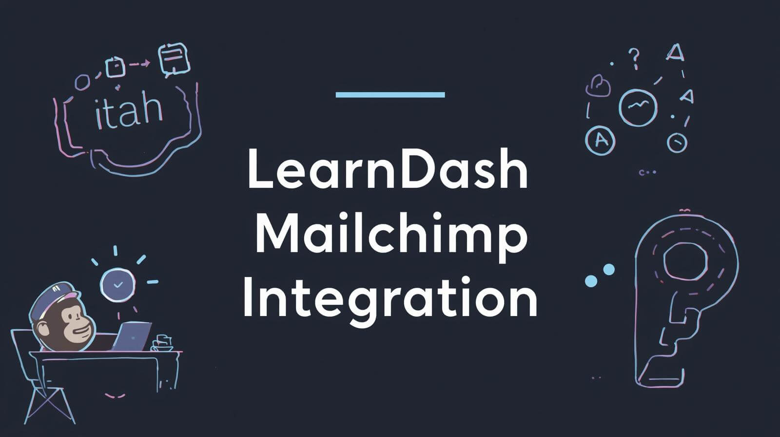 LearnDash Mailchimp Integration | Step-by-Step Guide
